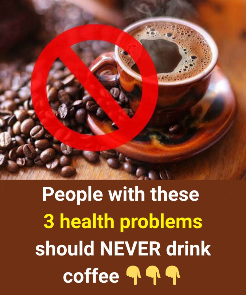 People with these 3 health problems should NEVER drink coffee – Best ...